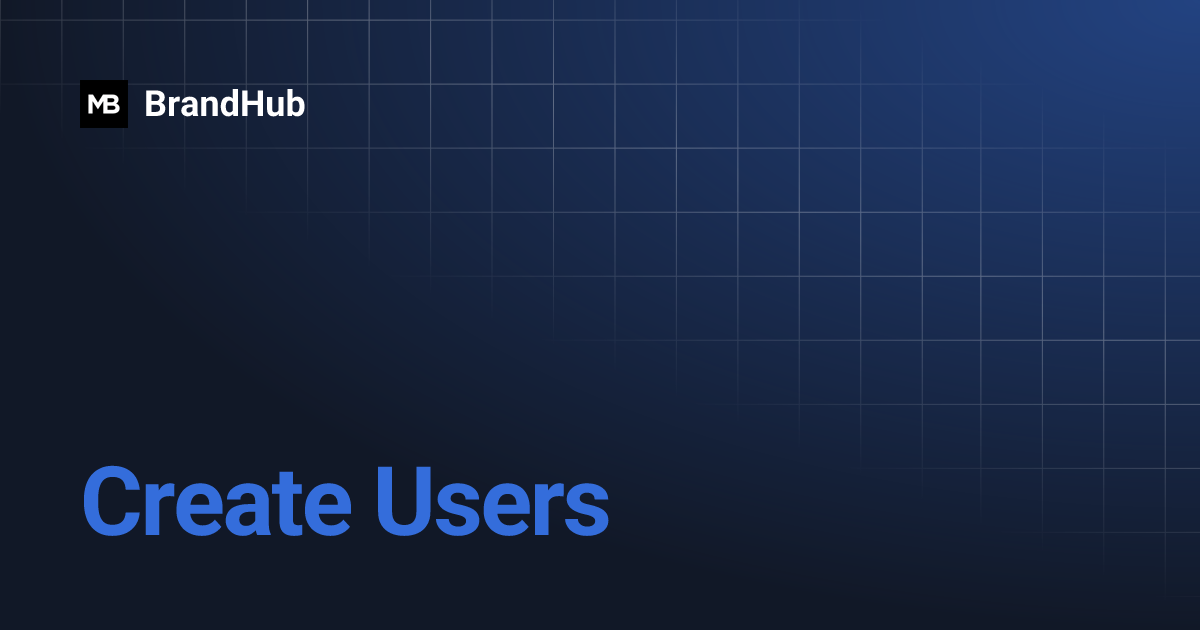 Create Users | BrandHub