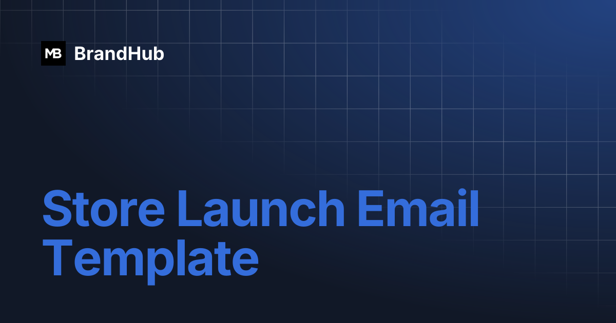 Store Launch Email Template | BrandHub