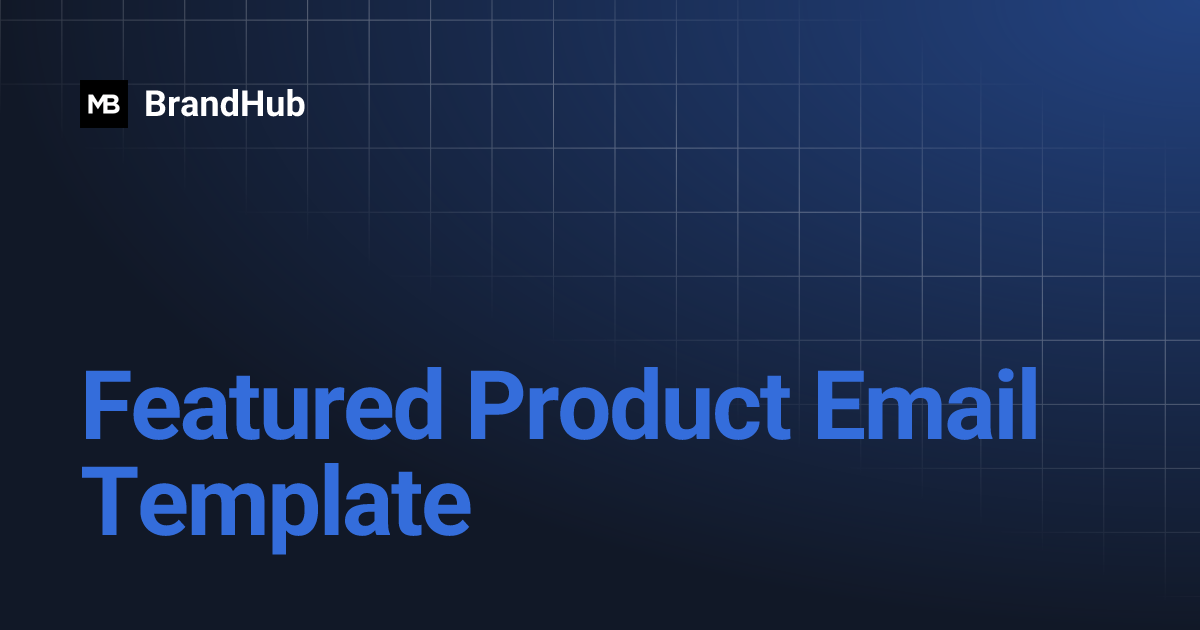 Featured Product Email Template | BrandHub